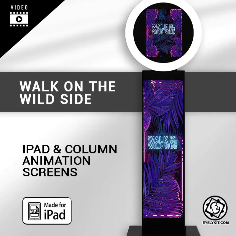 IPad Attract Screen Column- WALK ON THE WILD SIDE